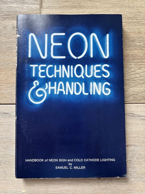 NEON TECHNIQUES & Handling Handbook-Cold Cathode Lighting Sign-Samuel ...