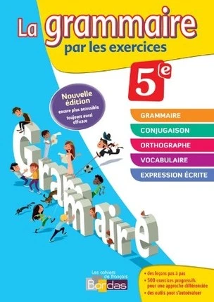 LA GRAMMAIRE PAR les exercices 5e - Cahier d'exercices - Edition 2014, Joel EUR 3,00 - PicClick FR