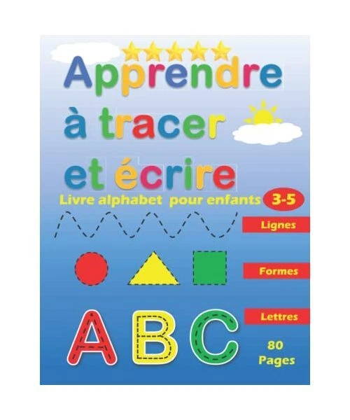 APPRENDRE À TRACER et Ecrire : Lignes Formes Lettres: Livre Alphabet ...
