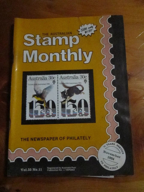 MAGAZINE THE AUSTRALIAN Stamp Monthly November 1984 Vol. 55 No. 11 ...