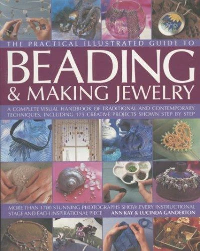 THE COMPLETE ILLUSTRATED Guide to Beading & Making Jewellery: A ...