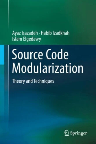 SOURCE CODE MODULARIZATION: Theory and Techniques by Elgedawy, Islam ...