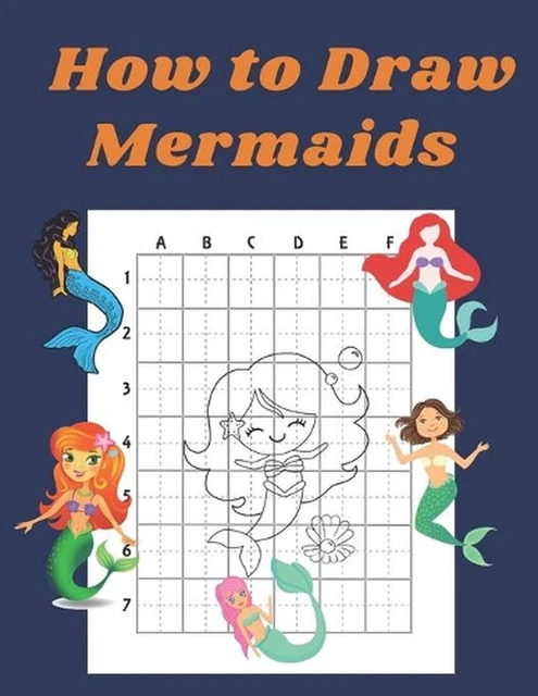HOW TO DRAW Mermaids: Step by Step Drawing Book for Kids Art Learning ...