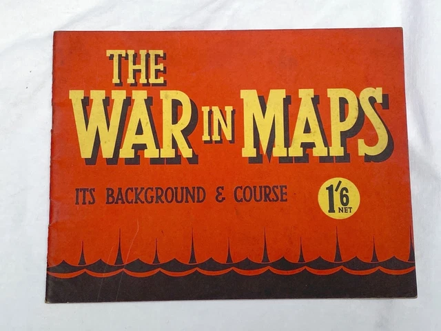 VINTAGE WW2 MAP Book ‘The War in Maps Its Background and Course’ G ...