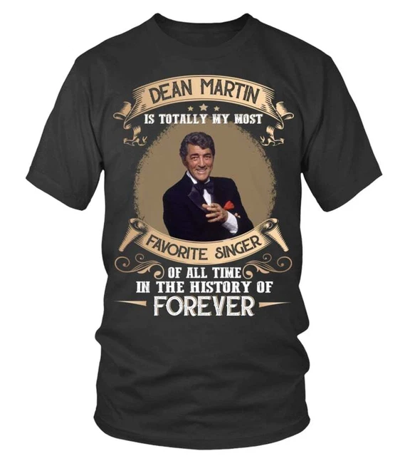 NEW DEAN MARTIN Is Totally My Most Favorite Singer T Shirt Vintage S ...