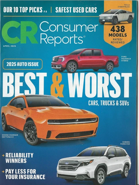 CONSUMER REPORTS APRIL 2025 Annual Auto Issue 438 Models Reviewed No ...