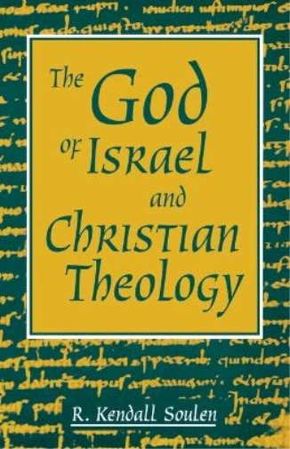 R. KENDALL SOULEN The God of Israel and Christian Theology (Poche) EUR ...