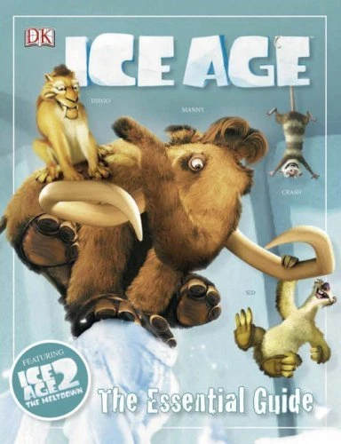 &ICE AGE& (THE Essential Guide),Glenn Dakin, Catherine Saunders, Dan ...