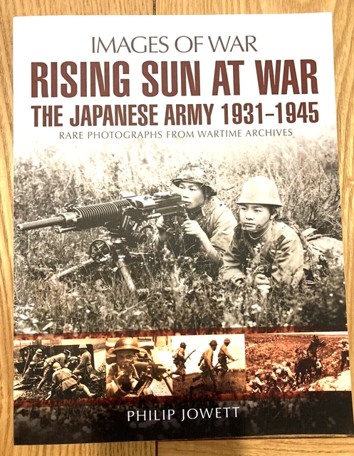 RISING SUN AT War: The Japanese Army 1931-1945, Book Rare Photographs ...