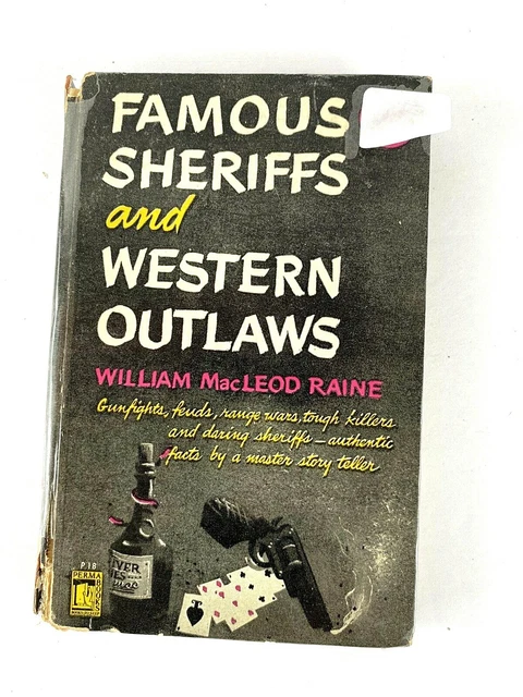 FAMOUS SHERIFFS AND Western Outlaws William Macleod Raine Vintage 1929 ...