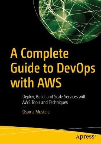 A COMPLETE GUIDE to Devops with Aws: Deploy, Build, and Scale Services with EUR 63,93 - PicClick FR