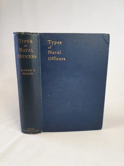BRITISH NAVY HISTORY Types of Naval Officers by A. T. Mahan Sampson Low ...