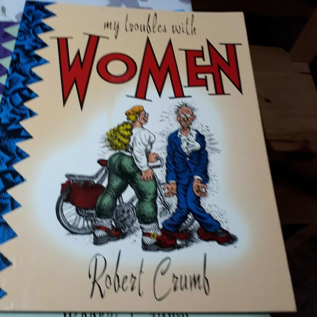 R.CRUMBS MY TROUBLES WITH WOMEN Robert Crumb Knockabout Comics 2000 ...