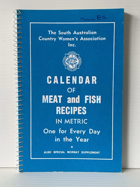 CALENDAR OF MEAT & Fish Recipes: South Australian CWA Country Womens ...