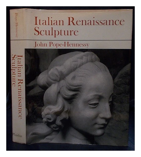 POPE-HENNESSY, JOHN WYNDHAM SIR (1913-1994) Italian Renaissance ...
