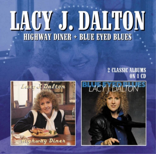LACY J. DALTON Highway Diner/Blue Eyed Blues (CD) Album EUR 20,21 ...