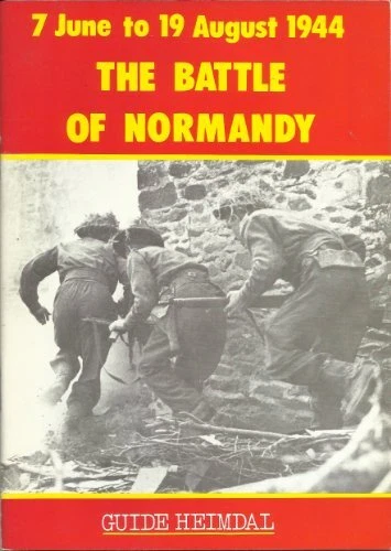 7 JUNE TO 19 August 1944 : The Batt..., Georges Bernage EUR 9,15 ...