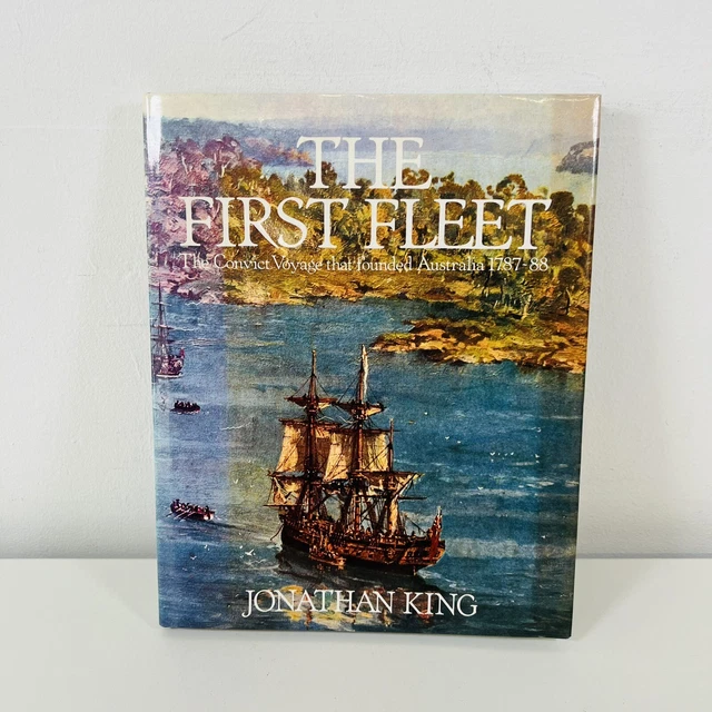 THE FIRST FLEET: The Convict Voyage That Founded Australia 1787-88 ...