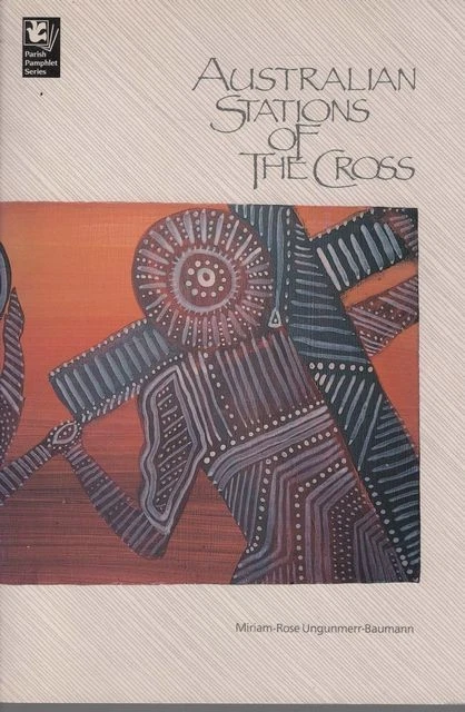 MIRIAM ROSE UNGUNMERR-BAUMANN Australian Stations of the Cross 1991 SC ...