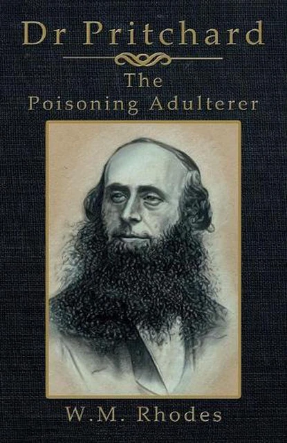 LIVRE DE POCHE Dr Pritchard The Poisoning Adulterer par W.M Rhodes ...