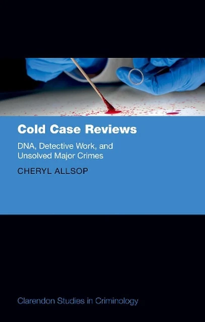 COLD CASE REVIEWS: DNA, Detective Work and Unsolved Major Crimes by Cheryl Allso $190.81 ...
