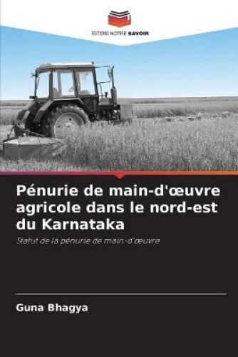 PÉNURIE DE MAIN-D'¿UVRE agricole dans le nord-est du Karnataka [French] EUR 79,37 - PicClick FR