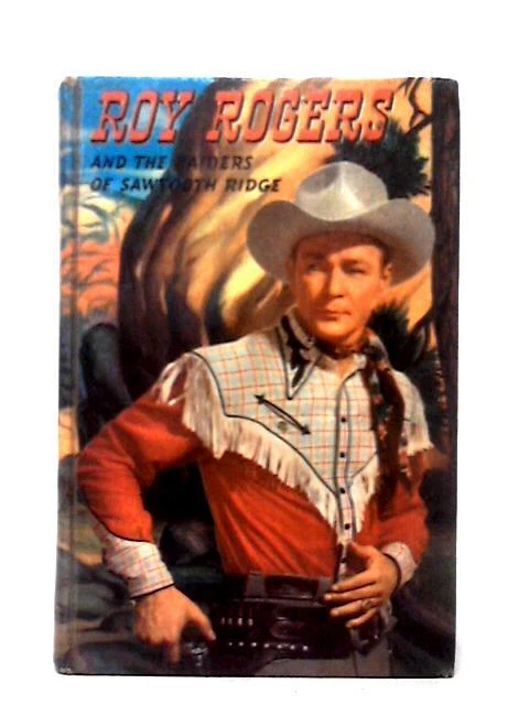ROY ROGERS AND the Raiders of Sawtooth Ridge (Snowden Miller - 1946 ...
