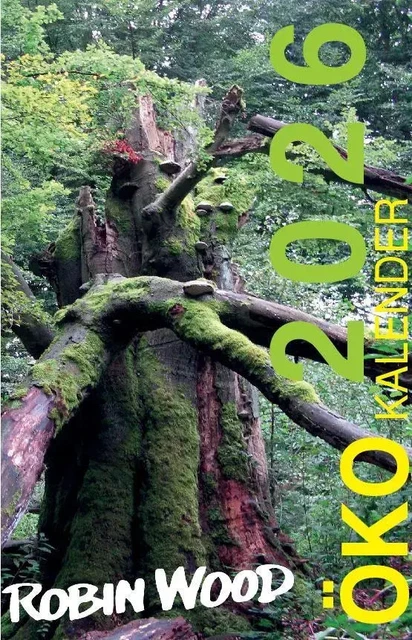 ROBIN WOOD 2026 | Ökokalender | Christiane Weitzel (u. a ...