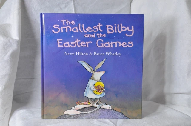 PRE-OWNED THE SMALLEST Bilby and the Easter Games Nette Hilton Hardback ...