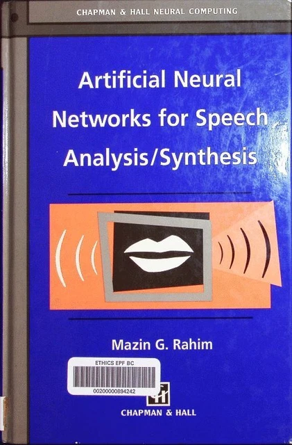 ARTIFICIAL NEURAL NETWORKS for speech analysis/synthesis. Rahim, Mazin G.: EUR 19,70 - PicClick IT