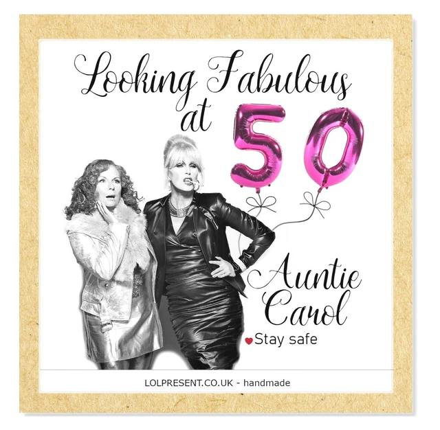 HAPPY BIRTHDAY 50TH ABSOLUTELY FABULOUS STAY SAFE Greetings Card ...