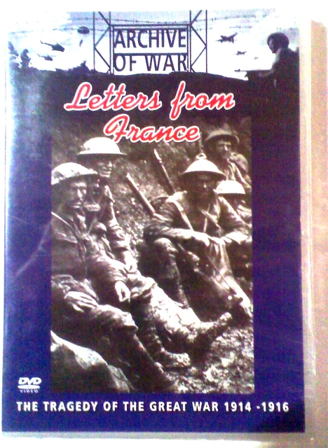 LETTERS FROM FRANCE DVD The Great War 1914 - 1916 - ARCHIVE OF WAR DOCUMENTARY $14.95 - PicClick AU