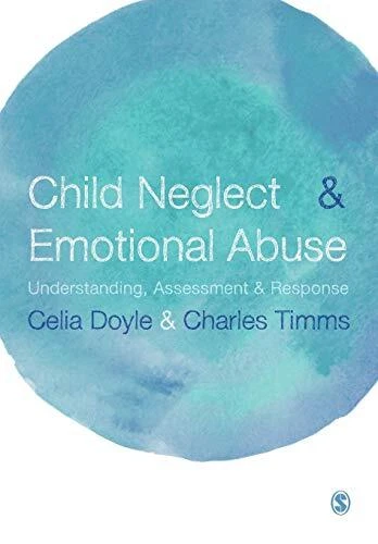 CHILD NEGLECT AND Emotional Abuse: Un..., Charles Timms £10.99 ...