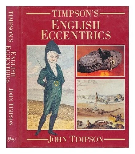 TIMPSON, JOHN TIMPSON'S English excentrics / John Timpson 1991 First ...