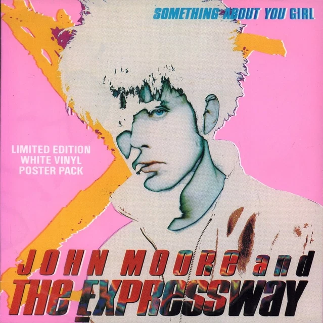 JOHN MOORE AND the Expressway Something About You Girl 7" vinyl UK ...