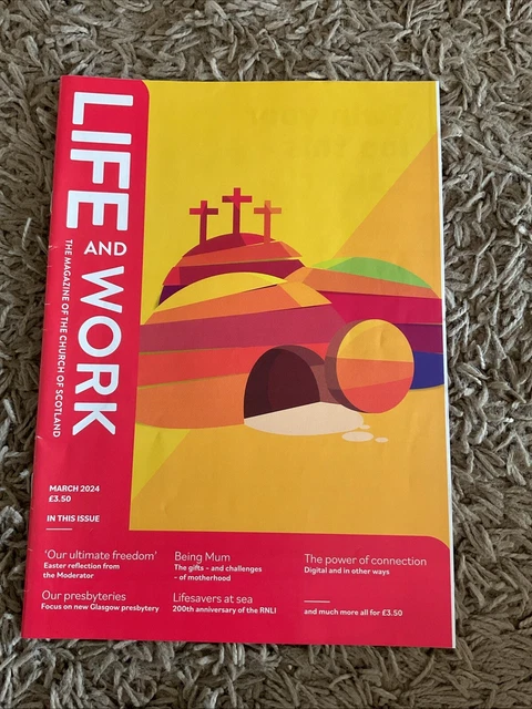 LIFE AND WORK The Magazine Of The Church Of Scotland March 2024 £1.00 ...