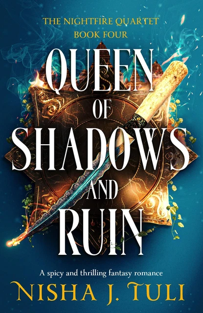 NISHA J. TULI Nisha J Tuli Queen of Shadows and Ruin (Poche) Nightfire ...