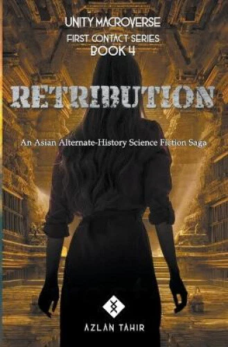 RETRIBUTION: AN ASIAN Alternate-History Science Fiction Saga (First ...
