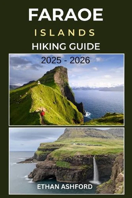 FAROE ISLANDS HIKING Guide 2025 - 2026: Epic Trails, Coastal Cliffs ...