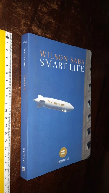 LIBRO:SMART LIFE di Wilson Saba (Autore) Bompiani, 2013 EUR 14,00 ...