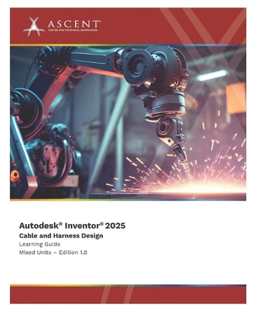 AUTODESK INVENTOR 2025: Cable and Harness Design (Mixed Units) by Ascent - Cente £102.84 ...