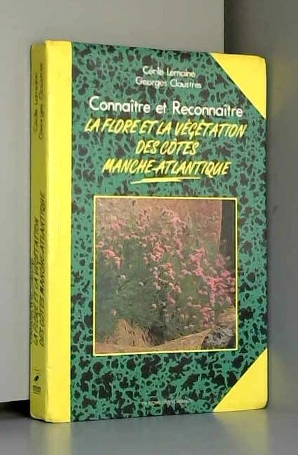 Connaitre Et Reconnaitre La Flore Et La Vegetation Des Cotes Manche