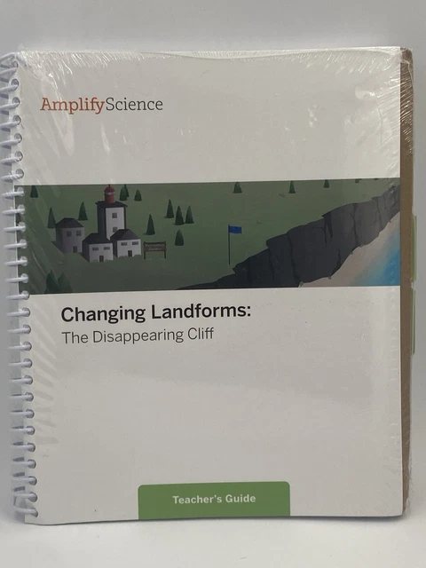 AMPLIFY SCIENCE CHANGING Landforms: The Disappearing Cliff TEACHERS ...