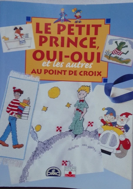 LIVRE LE PETIT PRINCE OUI-OUI ET LES AUTRES au point de croix EUR 11,00 ...