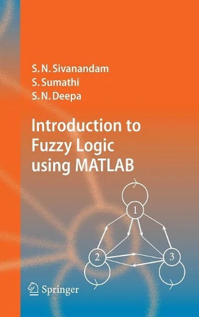 INTRODUCTION TO FUZZY Logic using MATLAB by S.N. Sivanandam (English) Hardcover EUR 238,42 ...