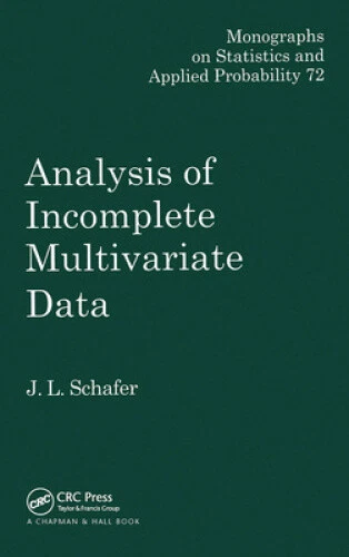 Analysis Of Incomplete Multivariate Data Chapman And Hall Crc Monographs