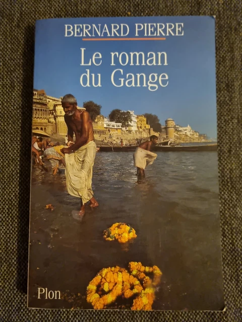 LE ROMAN DU Gange - Bernard Pierre EUR 6,00 - PicClick FR