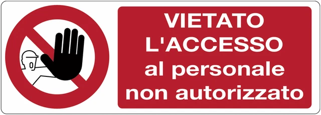 CARTELLO SEGNALETICO UNI ISO - Vietato l'accesso al personale non autorizzato EUR 2,49 - PicClick IT