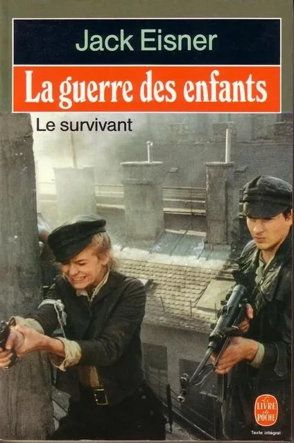 LA GUERRE DES enfants (Le Survivant) - Jack Eisner - le livre de poche ...