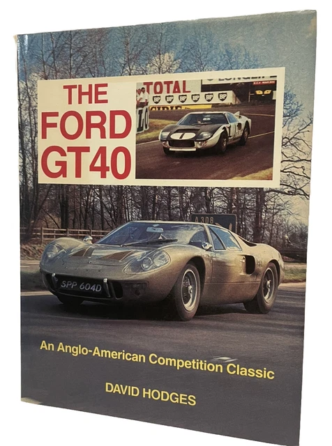 FORD GT40: AN Anglo-American Classic by Hodges, David Hardback Book The ...
